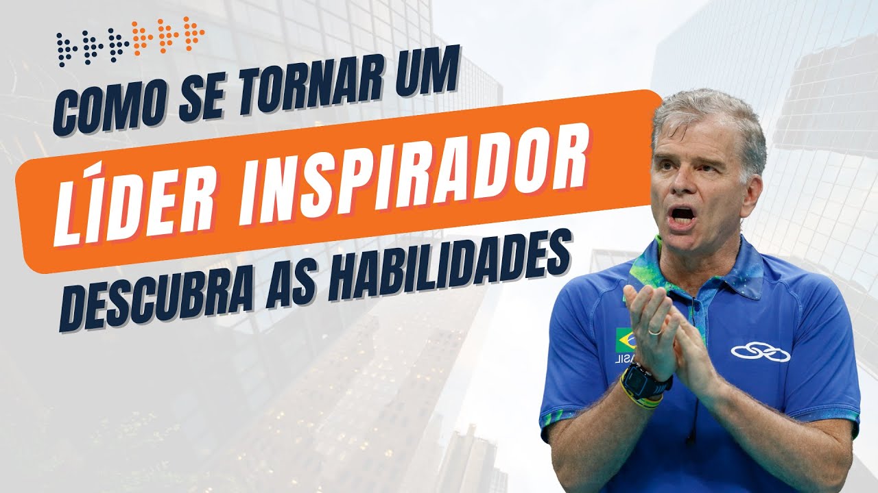COMO SE TORNAR UM LÍDER INSPIRADOR | Descubra Habilidades e Estratégias ...