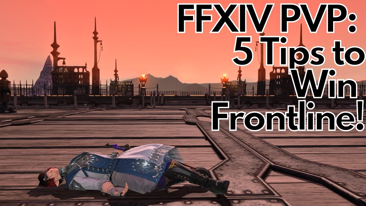 FFXIV Guide: 5 Tips to Instantly Get Better and Win in PVP Frontline ...