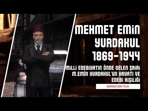 MEHMET EMİN YURDAKUL (Hayatı ve Edebi Kişiliği)