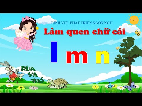 Làm quen chữ cái l m n |Phát triển ngôn ngữ |Lớp 5 - 6 tuổi| Cuộc thi Rùa và Thỏ - Ai thông minh hơn