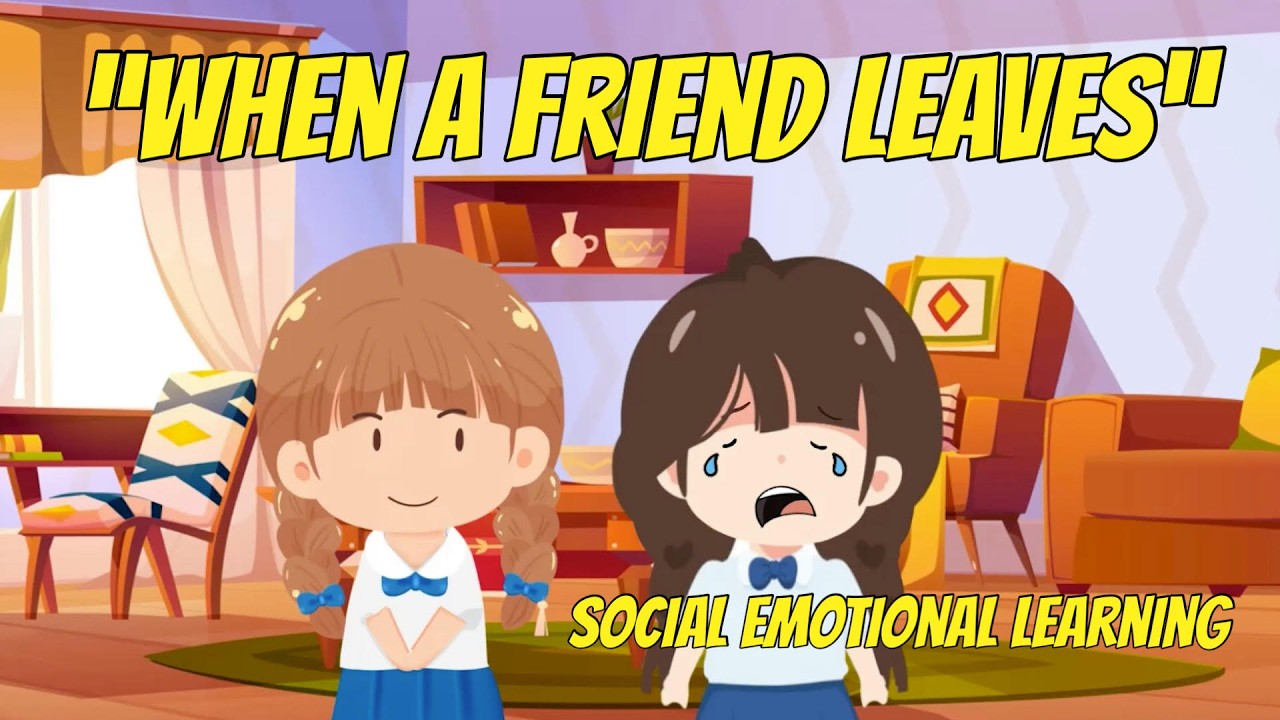 Social Story: When A Friend Leaves 👭 - YouTube