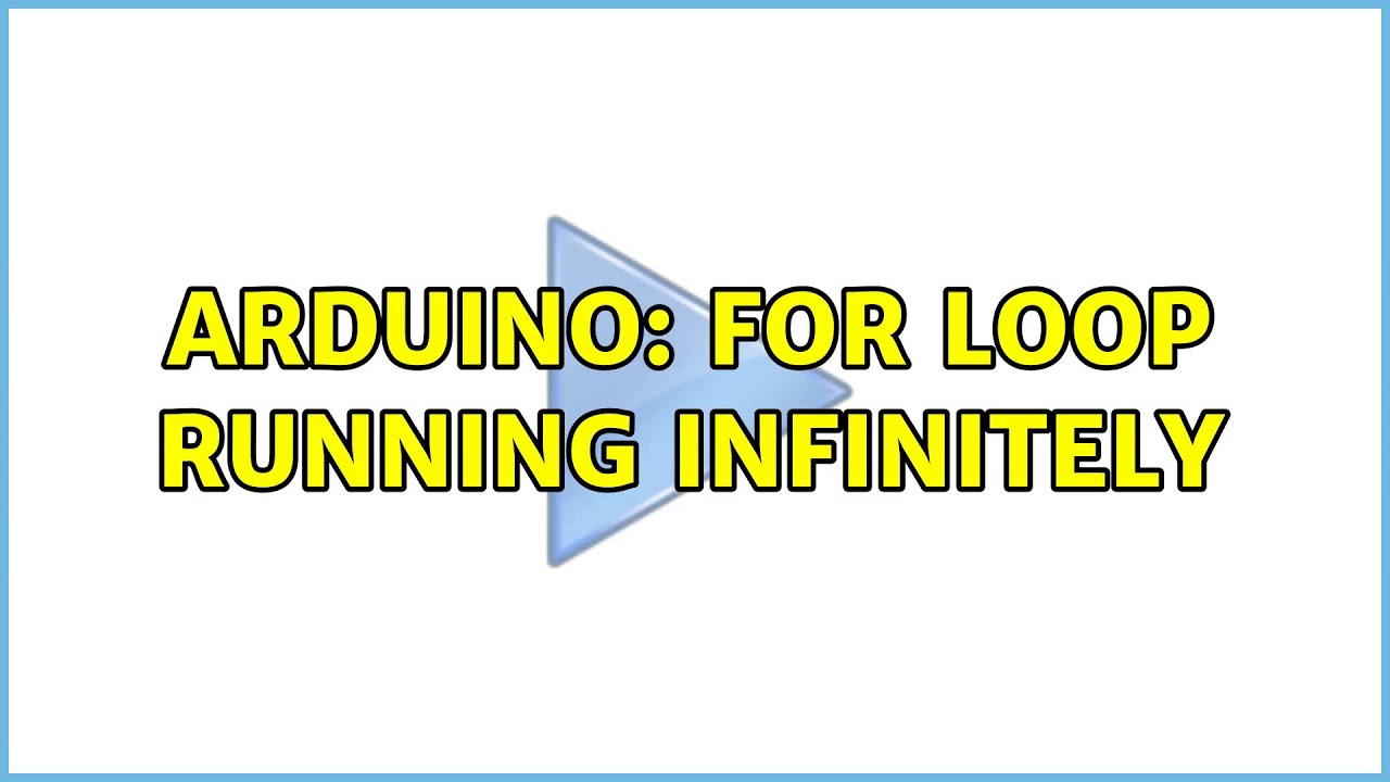 Arduino: for loop running infinitely (2 Solutions!!) - YouTube