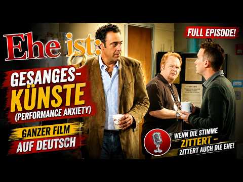 Ehe ist – Performance Anxiety: Gesangskünste | Komödie | Ganzer Film Deutsch