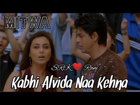 Kabhi Alvida Naa Kehna Whatsapp Status Songs Mitwa Shahrukh Khan Rani Mukharji Movie Video  SRK VEVO