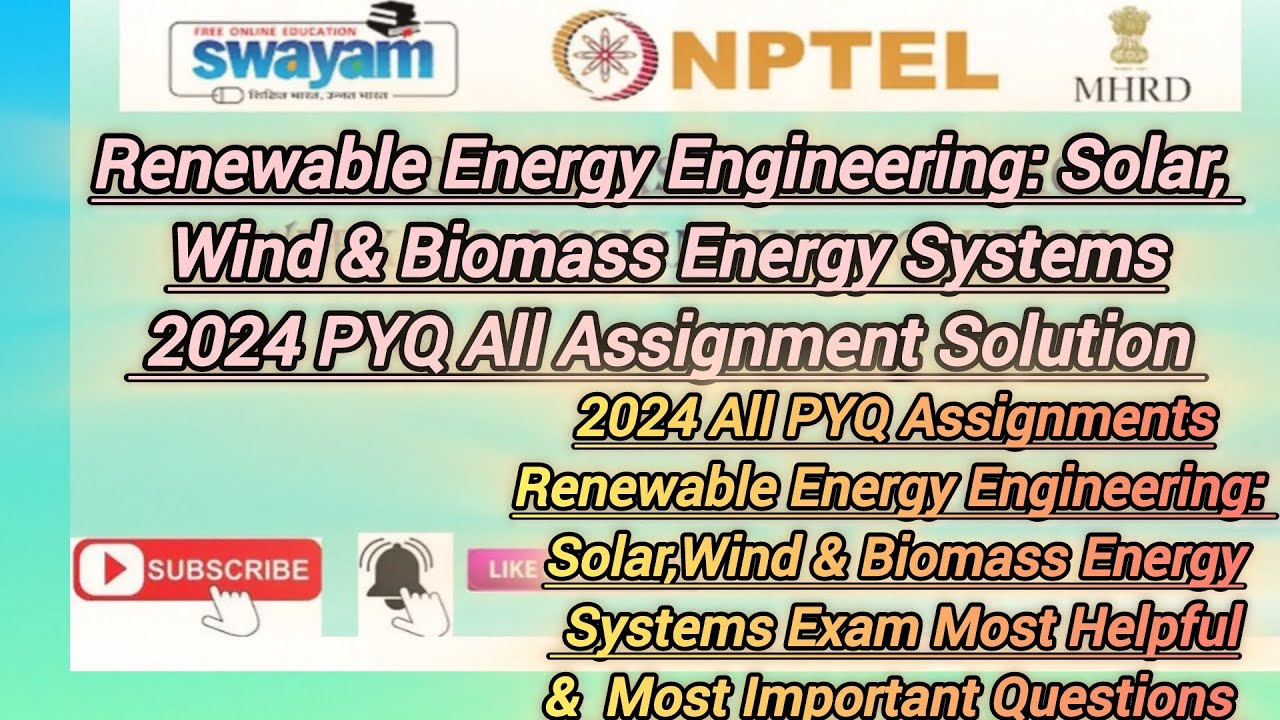 Renewable Energy Engineering: Solar, Wind & Biomass Energy System 2024 All PYQ Assignment#2024# ...