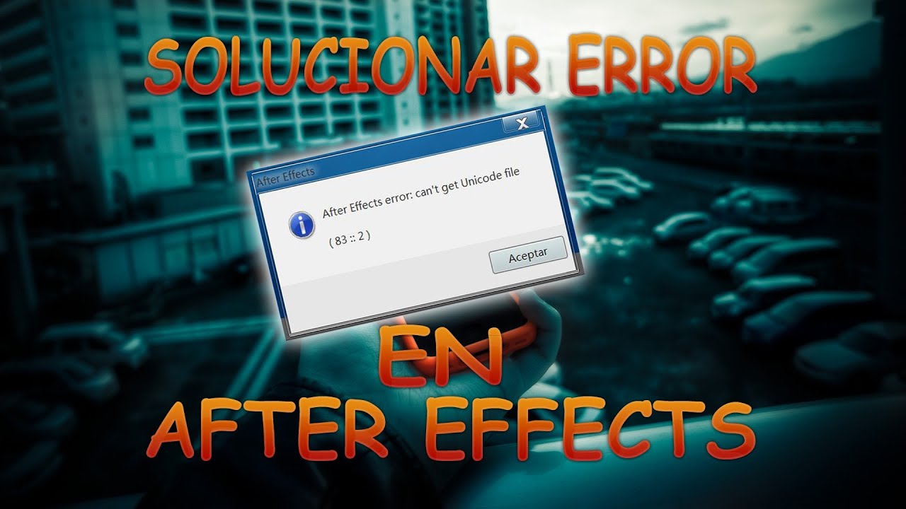 Como Solucionar El Error (83::2) En Adobe After Effects - YouTube