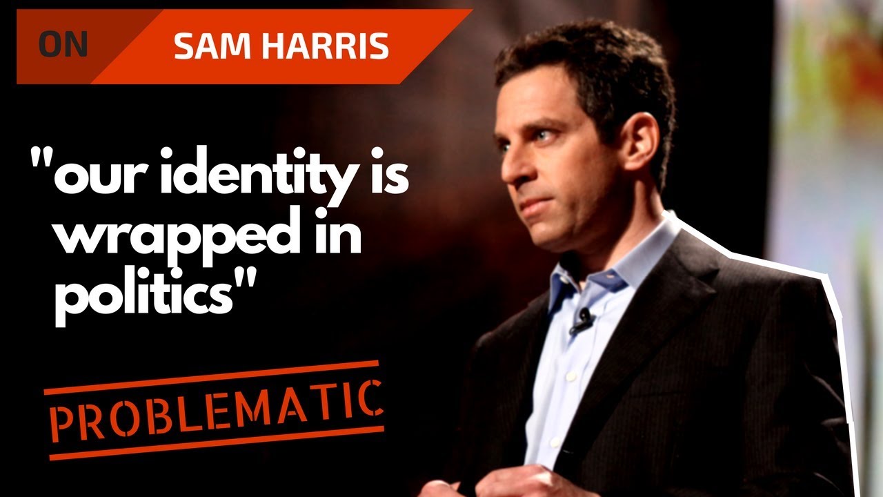 Sam Harris: The "DYSFUNCTION" of MODERN POLITICS - YouTube