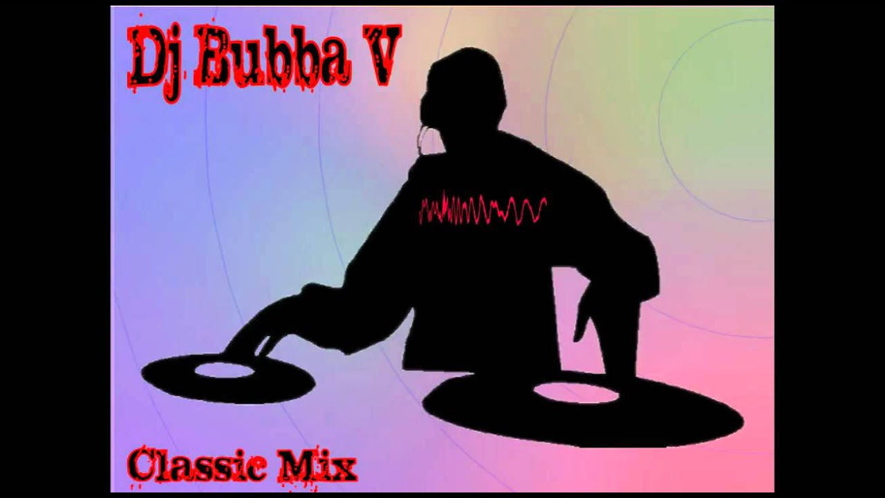 DJ Bubba V (Classic Mix) - YouTube