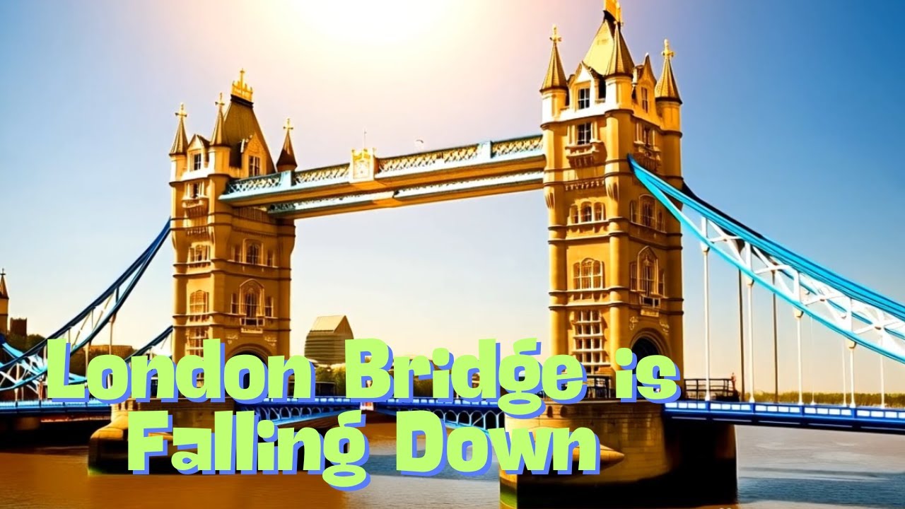 London Bridge is falling down - YouTube