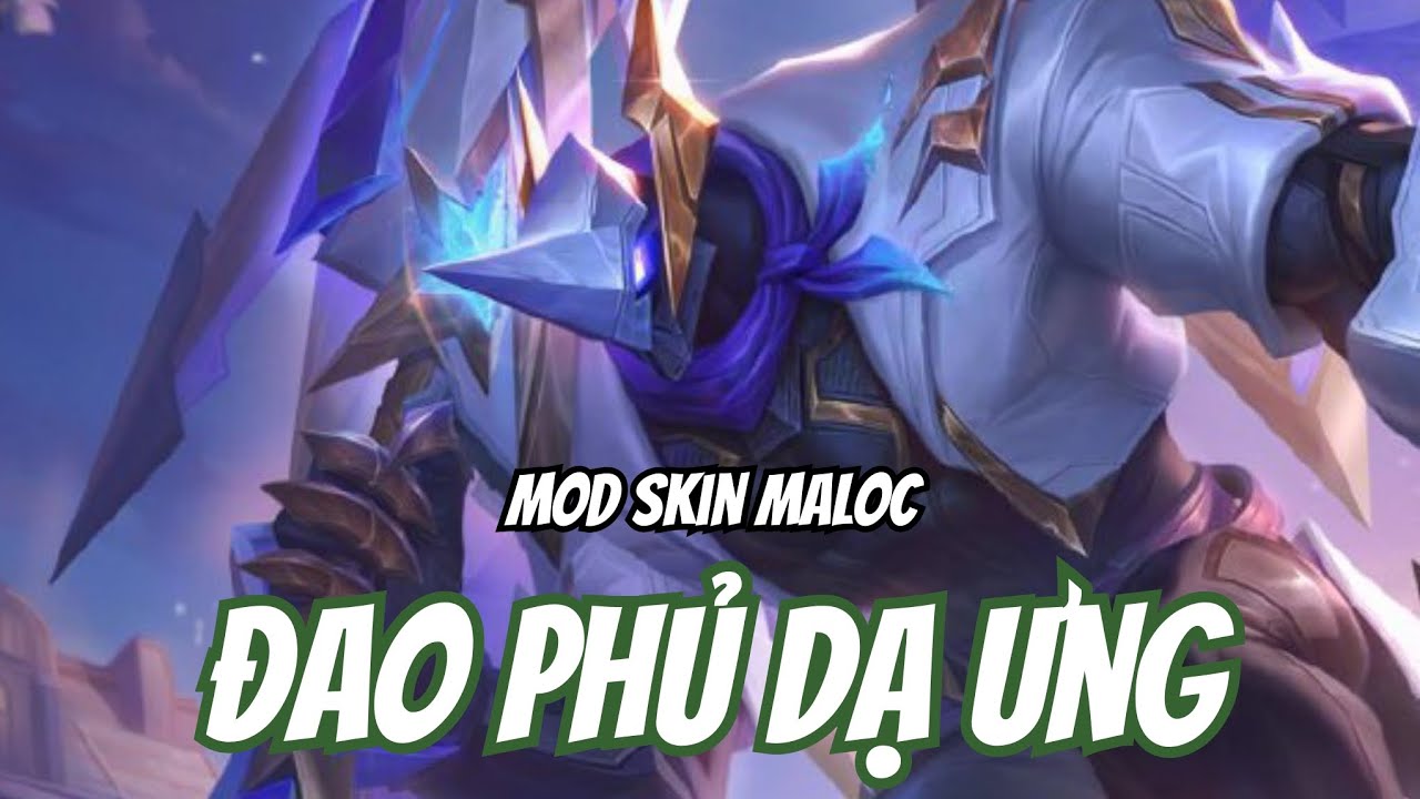 [MỚI] Mod Skin Maloch Đao Phủ Dạ Ưng - Mới nhất trên Nox Mod Skin (S2 ...