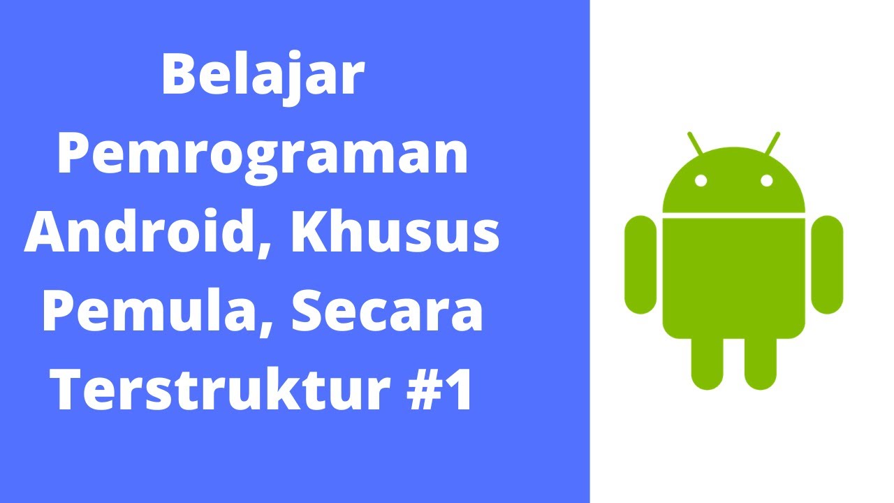 Pemrograman Android, Khusus Pemula, Secara Terstruktur #1 - YouTube