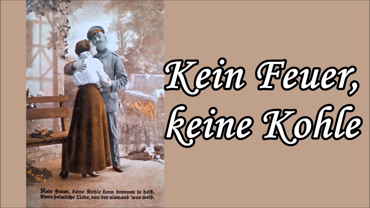 Kein Feuer, keine Kohle - Deutsches Volkslied/German Folk Song ...