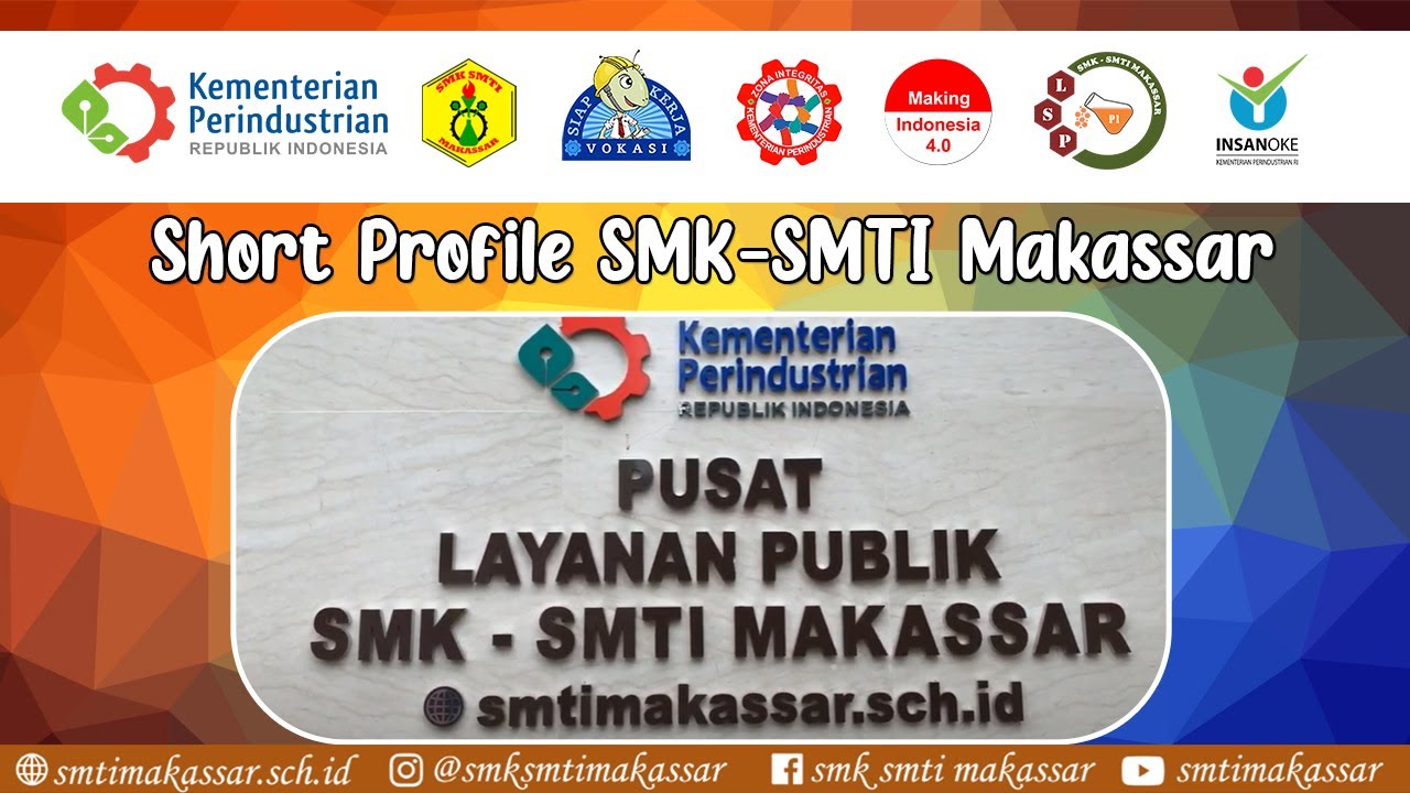 Short Profile SMK-SMTI Makassar - YouTube
