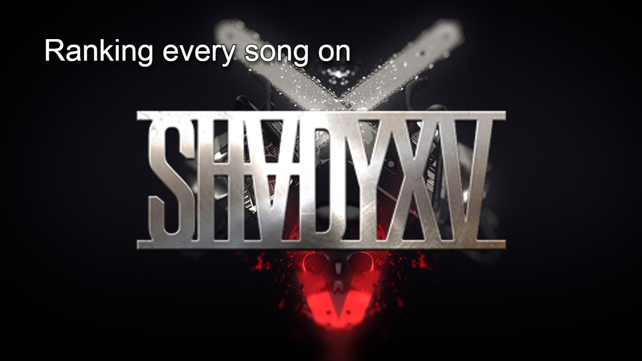 Ranking all 13 songs on ShadyXV in my opinion - YouTube