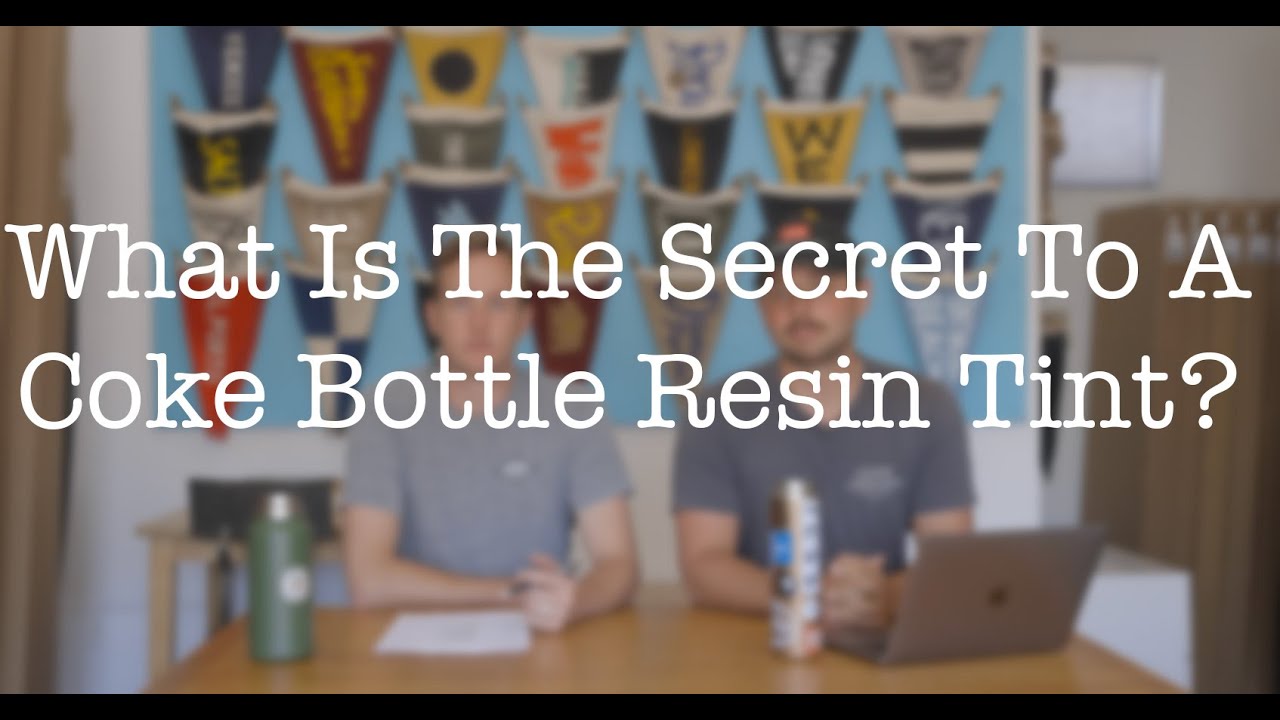 AMA: What is the secret to a Coke Bottle resin tint? - YouTube
