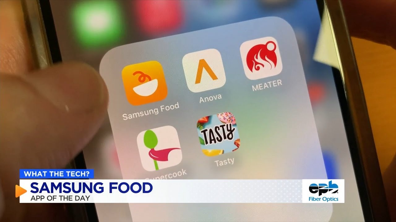 WHAT THE TECH? App of the Day: Samsung Food app separates itself from ...
