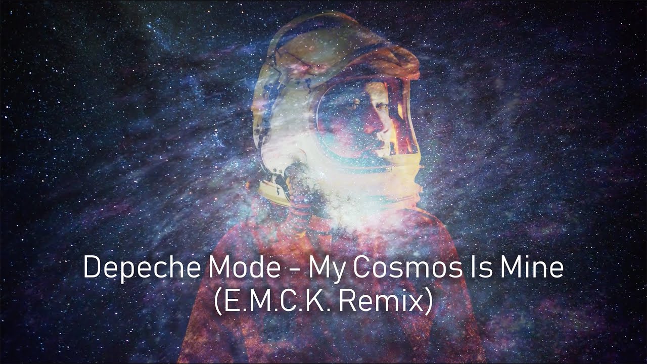 Depeche Mode - My Cosmos Is Mine (E.M.C.K. Tribute Remix) - YouTube