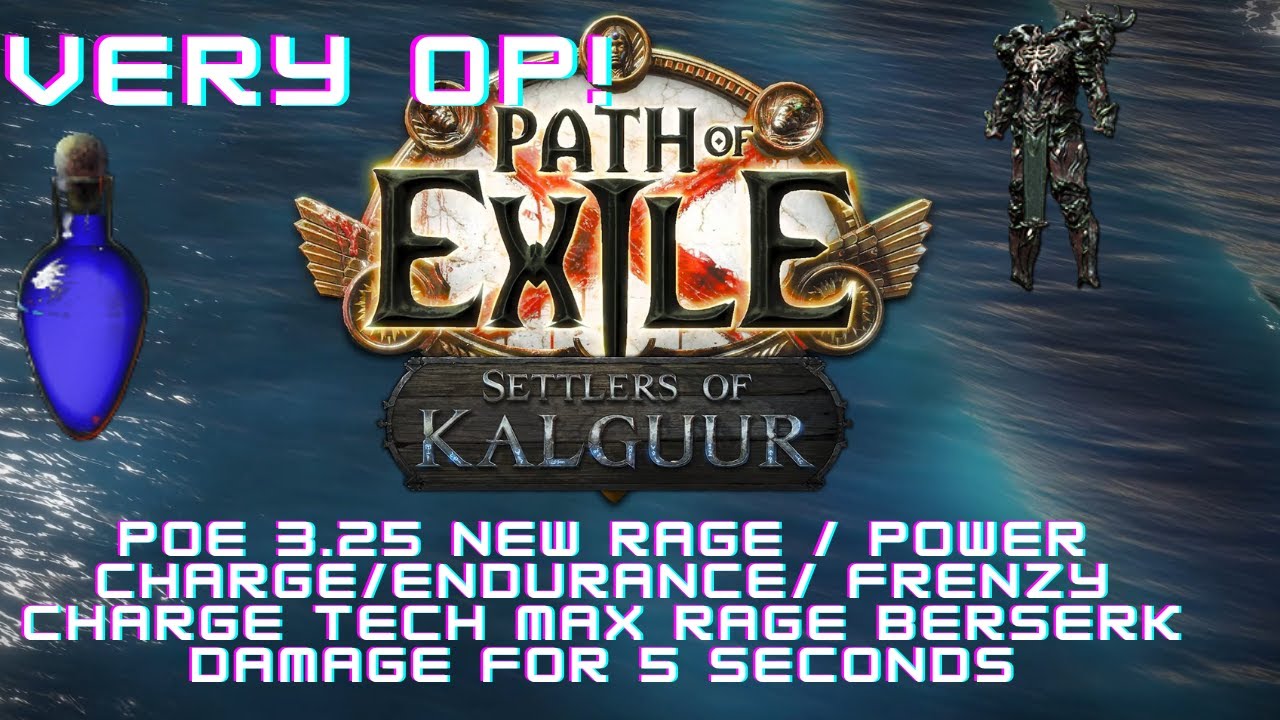 POE 3.25 NEW RAGE TECH OP! +25 MAX RAGE NO RAGE LOSS FOR 5 SECONDS ...