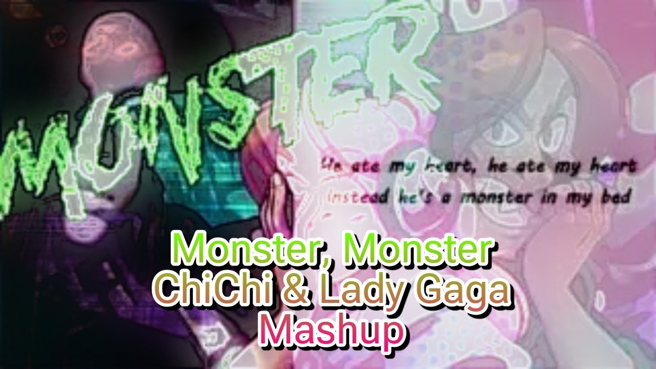 Monster, Monster|• •@ChichiAi & @LadyGaga Mashup• - YouTube