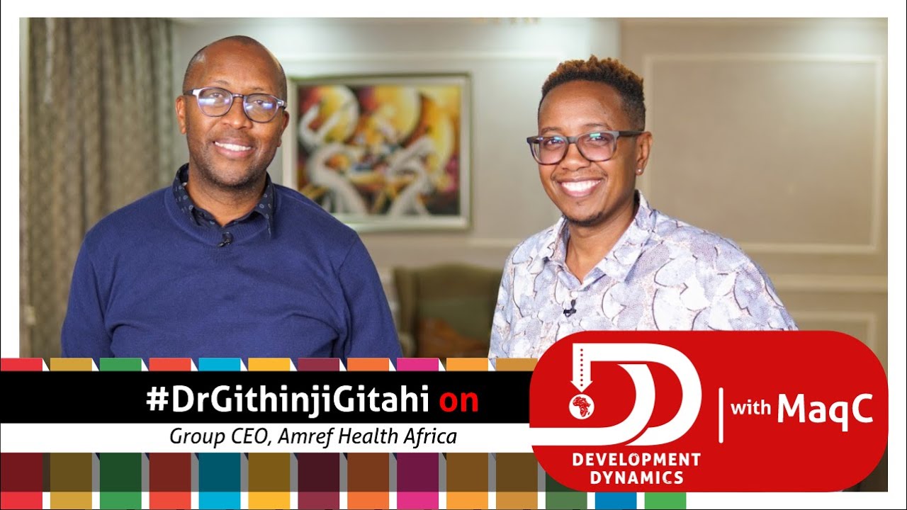 S1 | Introducing #DrGithinjiGitahi – Amref Health Africa's Group CEO on ...