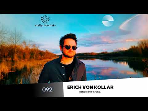 Erich Von Kollar (HU) @ Sounds Between Us 092, August 2023