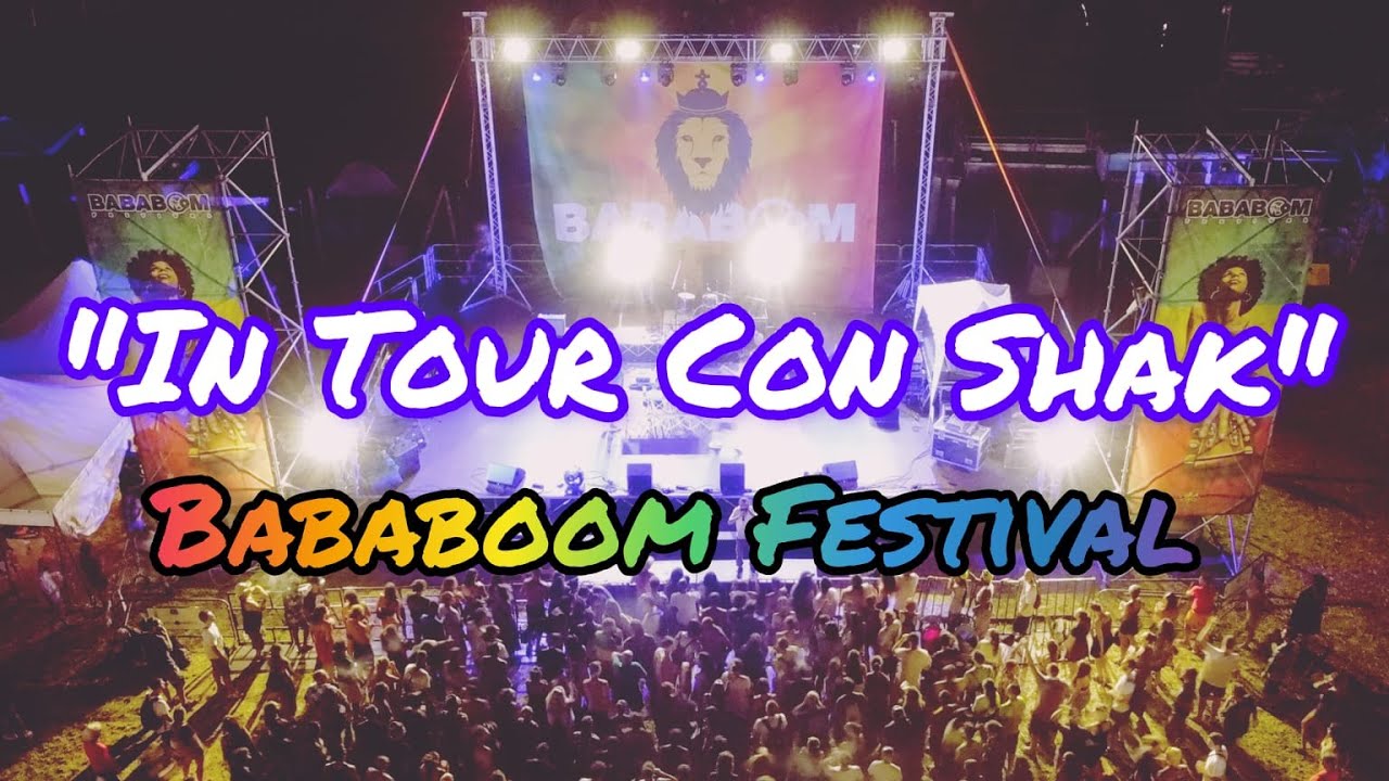 Bababoom Festival - In Tour Con Shak - Vlog Music Tour - YouTube