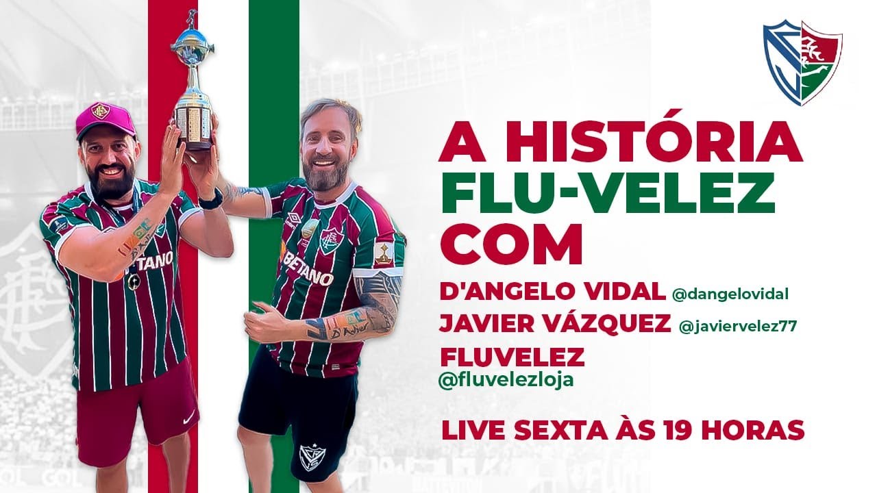 A HISTÓRIA FLU-VELEZ COM D'ANGELO VIDAL (Flu) E JAVIER VÁZQUEZ (Velez ...