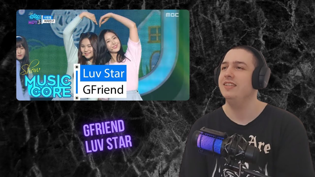 French Guy First Time Reacting To GFriend - Luv Star Live Show Music ...