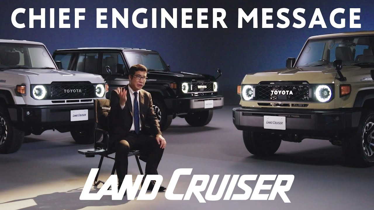 LAND CRUISER “70” CHIEF ENGINEER MESSAGE - YouTube