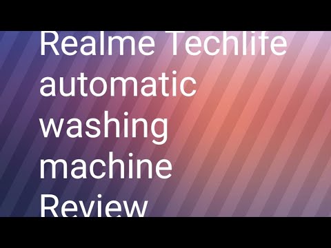 realme techlife automatic washing machine review - YouTube