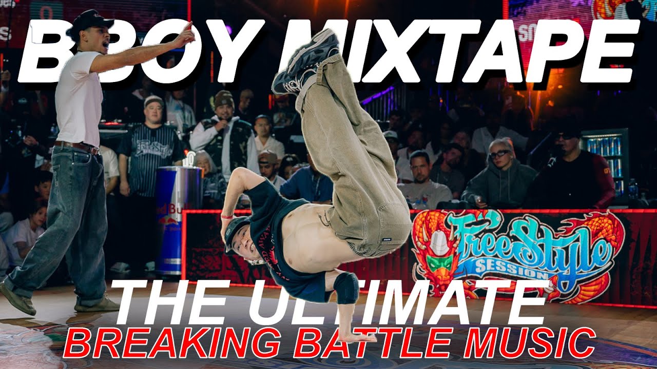 Bboy Music FreeStyle Session Europe 2025 Mixtape | The Ultimate ...