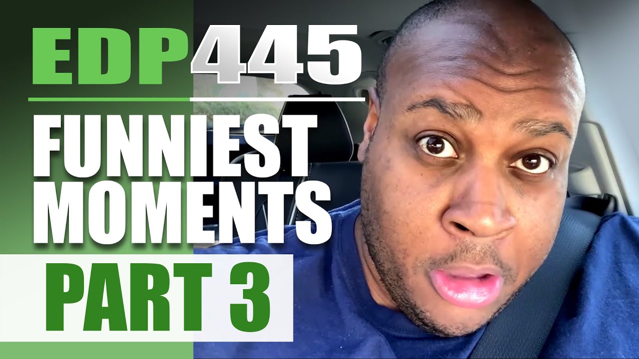 EDP445 Funniest Moments - PART 3 - YouTube