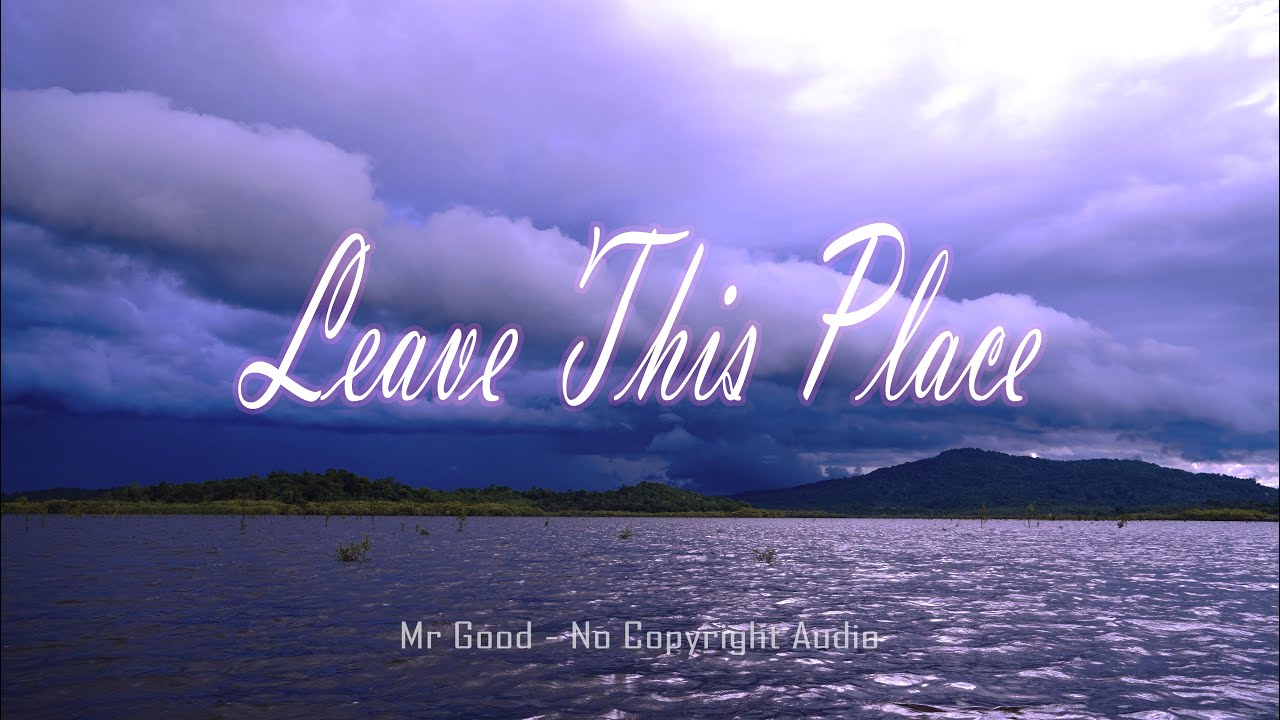 Mr Good - Leave This Place | Love Emotional Beat, R&B, Hip Hop, Piano ...