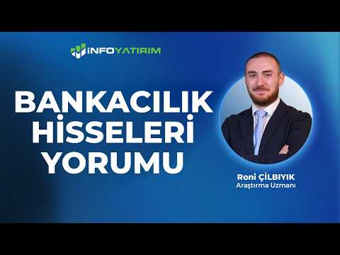 Bankacılık Hisseleri Yorumu I Roni Çilbıyık '3 Haziran 2026' | İnfo Yatırım