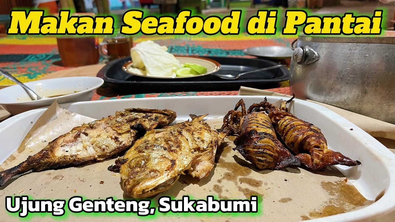Cara Makan SEAFOOD Segar di Pantai Ujung Genteng Sukabumi - YouTube