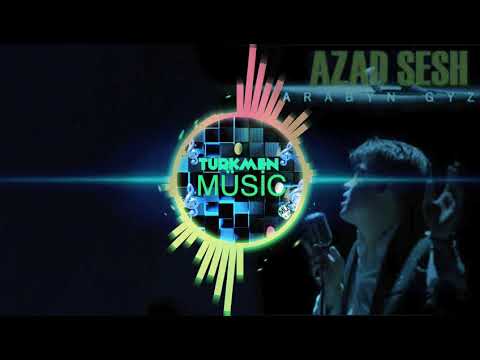Azad Sesh - Arabyn Gyzy (Official audio)