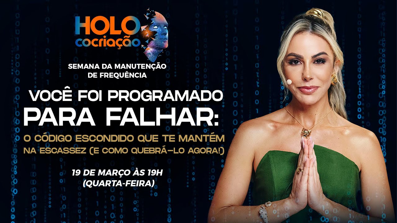 Descubra como quebrar o código oculto que está travando a sua vida | Quarta-feira, 19/03 às 19h ...