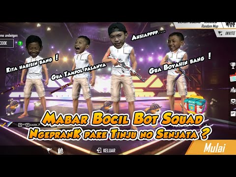 MABAR BOCIL BOT SQUAD ! NGEPRANK PAKE TINJU NO SENJATA ?  GIVE AWAY 1000 DIAMOND  !!!!