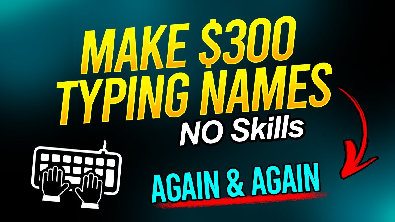How to Make $100 Typing Names Online (Make Money Online) - YouTube