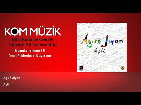 Agirê Jiyan - Aştî (Official Audio © Kom Müzik)