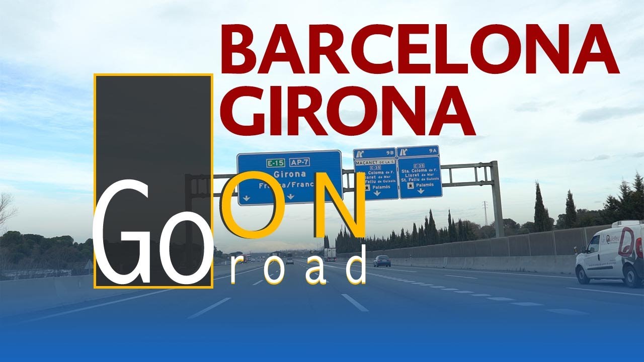 Go on road | Driving from Barcelona to Girona (اسبانيا( تصوير الطريق من ...