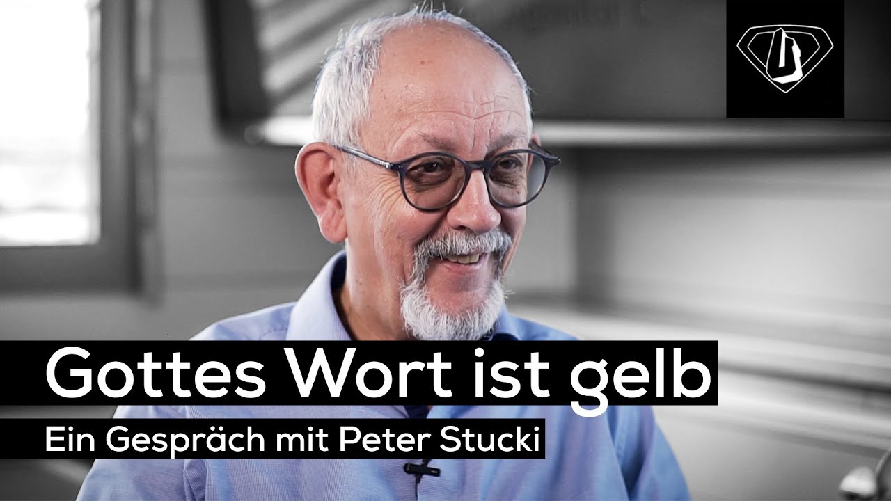 Gottes Wort ist gelb | Gespräch mit Peter Stucki - YouTube