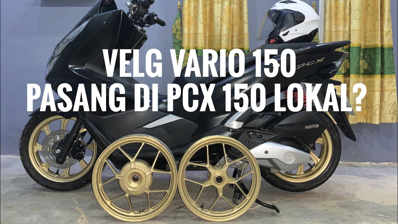 BAHAS VELG VARIO BUAT DI PCX RUBAH REM CAKRAM KE TROMOL | PCX.6 - YouTube