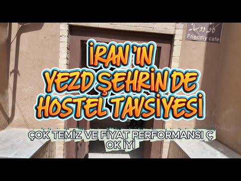 İRAN-YEZD ŞEHRİNDE HOSTEL-OTEL TAVSİYESİ