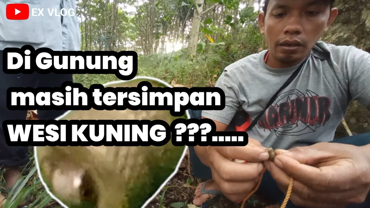 Tersimpan nya wesi kuning di Pegunungan angker jarang di jamah manusi # ...