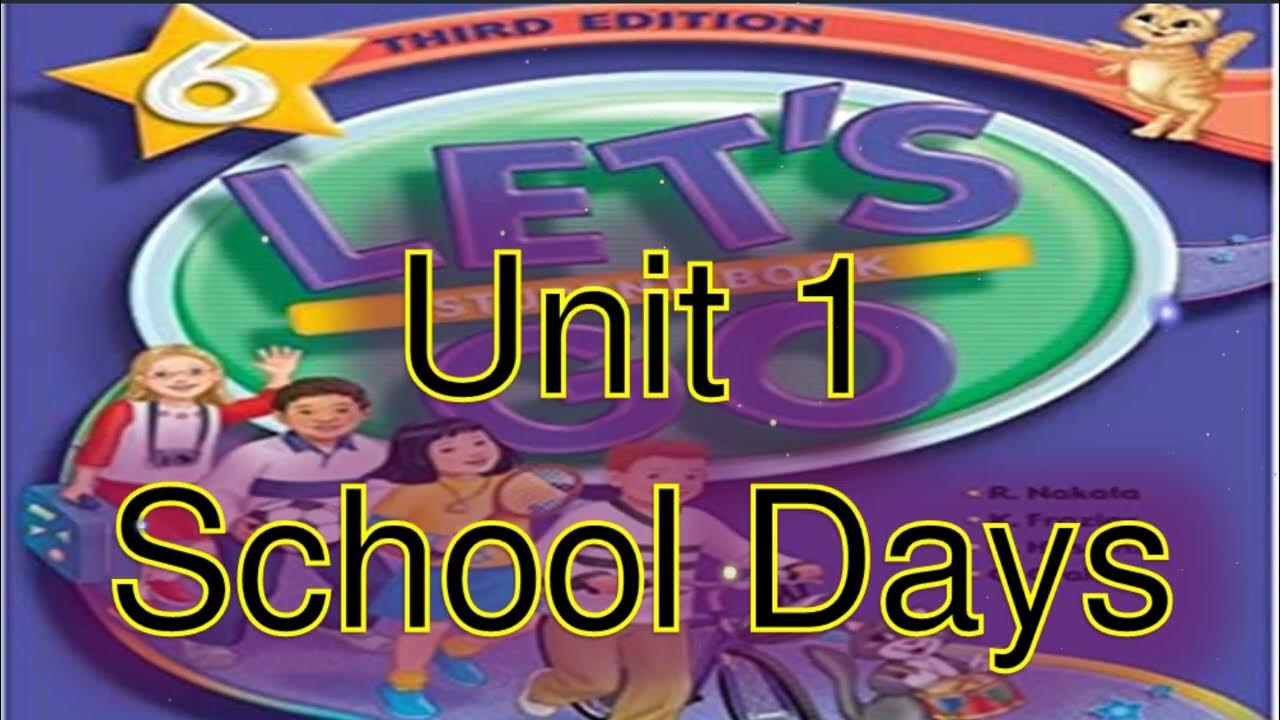 Let's Go 6 Third edition Unit 1 School Days - YouTube