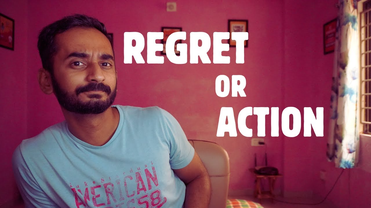 Regret or Action — The Choice Is Yours! - YouTube