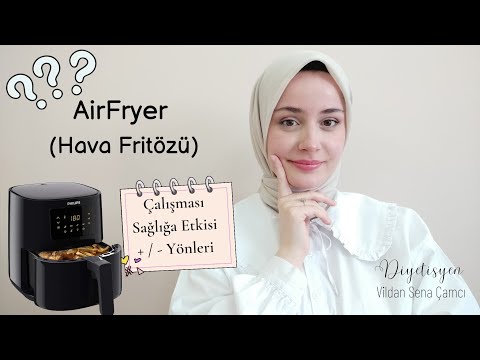 Airfryer Gerçekten de Sağlıklı Mı? Airfryer Almalı Mıyız?