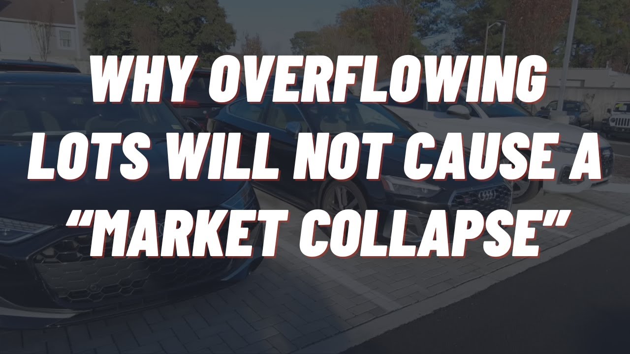 Why OVERFLOWING Dealer Lots Mean Nothing versus Overall Data. - YouTube