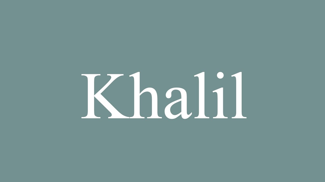 How to Pronounce ''Khalil'' Correctly in French - YouTube